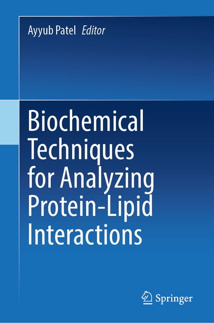 Biochemical Techniques for Analyzing Protein-Lipid Interactions ...