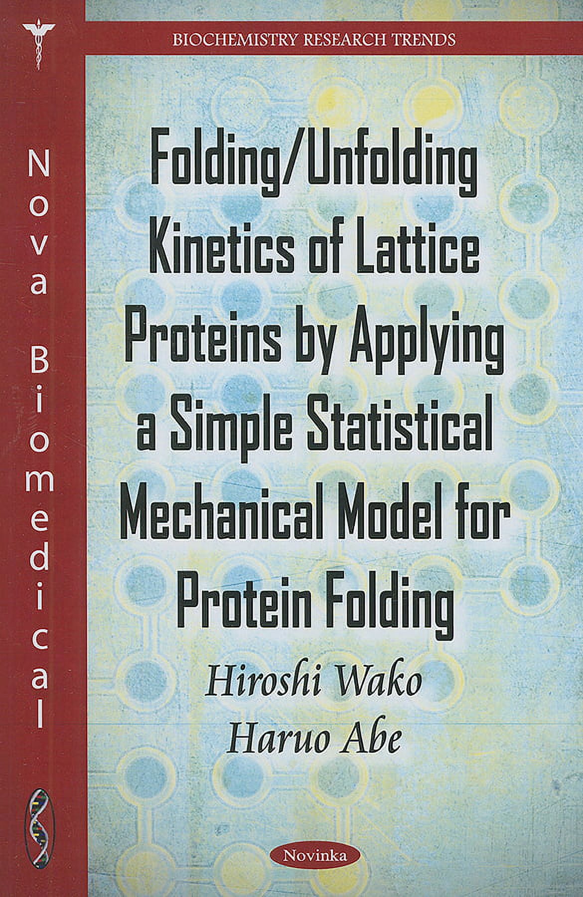Biochemistry Research Trends: Folding/Unfolding Kinetics of Lattice ...