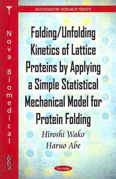 Pre-Owned Biochemistry Research Trends: Folding/Unfolding Kinetics of Lattice Proteins by ...