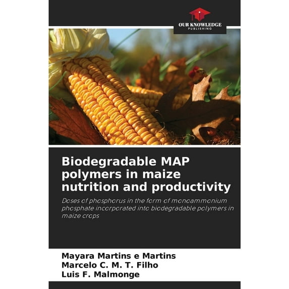 Biodegradable MAP polymers in maize nutrition and productivity ...