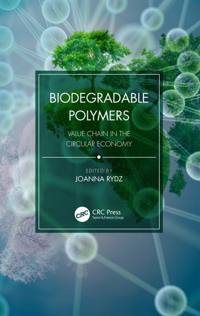 Biodegradable Polymers: Value Chain in the Circular Economy, (Paperback) - Walmart.com