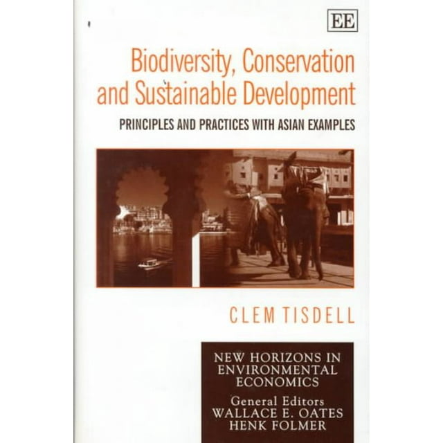 Biodiversity, Conservation and Sustainable Development : Principles and ...