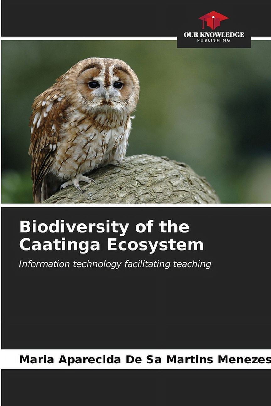 Biodiversity of the Caatinga Ecosystem, (Paperback) - Walmart.com