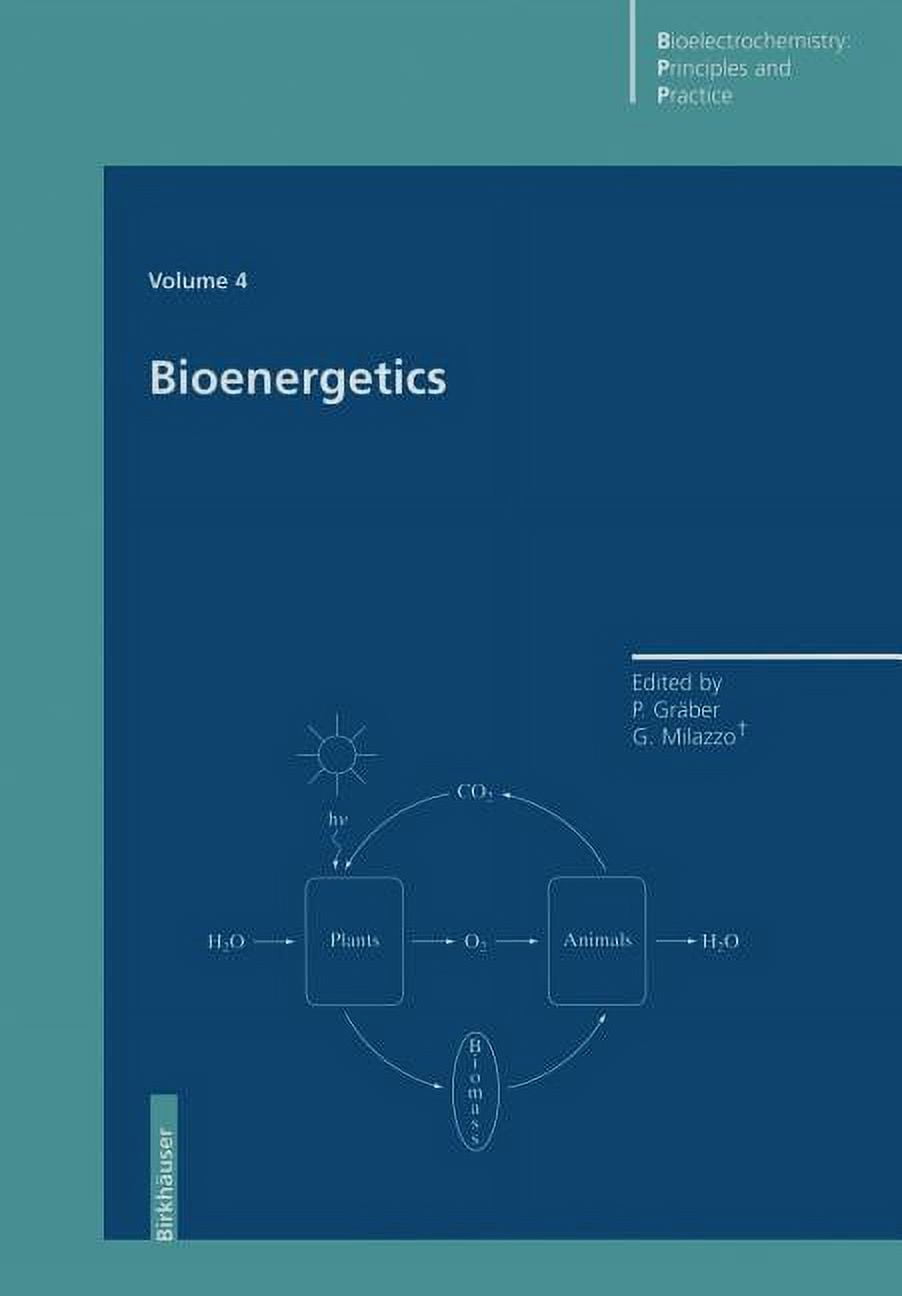 Bioelectrochemistry: Principles and Prac Bioenergetics, Book 4 ...