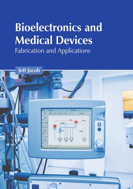 Bioelectronics and Medical Devices: Fabrication and Applications ...