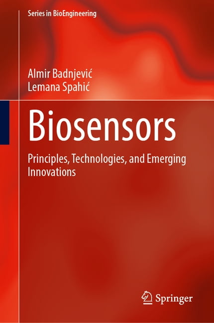 Bioengineering Biosensors: Principles, Technologies, and Emerging ...