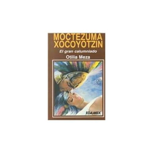 Pre-Owned Moctezuma Xocoyotzin (Paperback) 9684095864 9789684095861 ...
