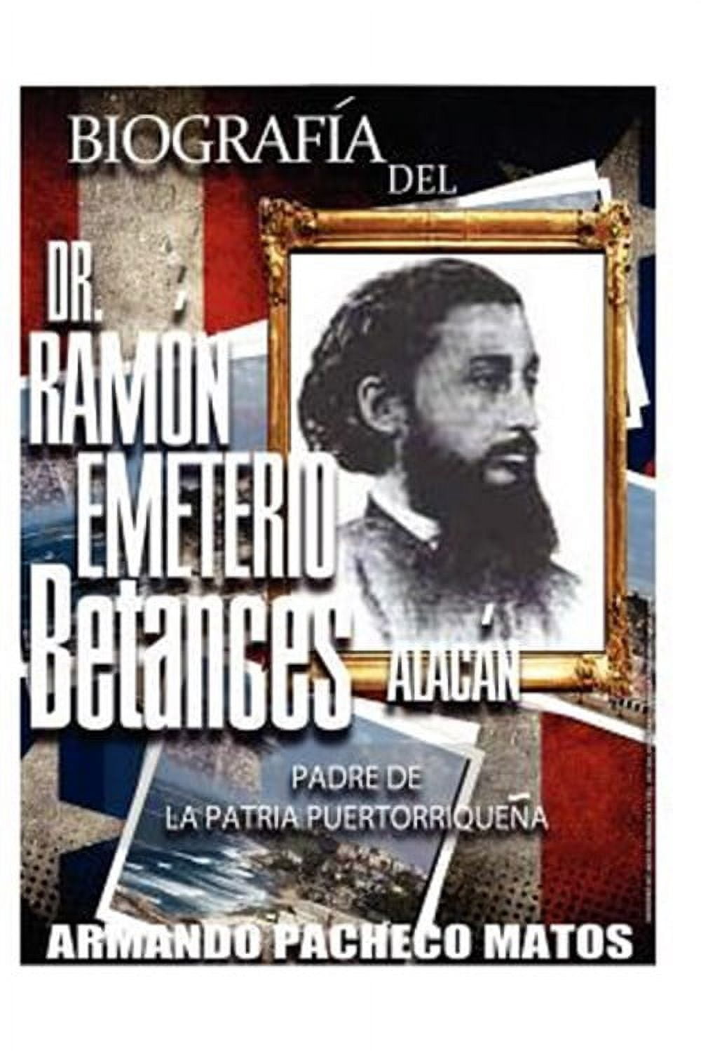 Biografia del Dr. Ramon Emeterio Betances Alacan / Biography of Dr ...