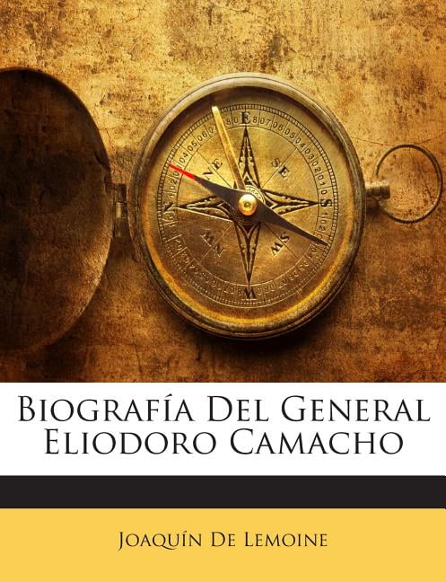 Biografia del General Eliodoro Camacho - Walmart.com