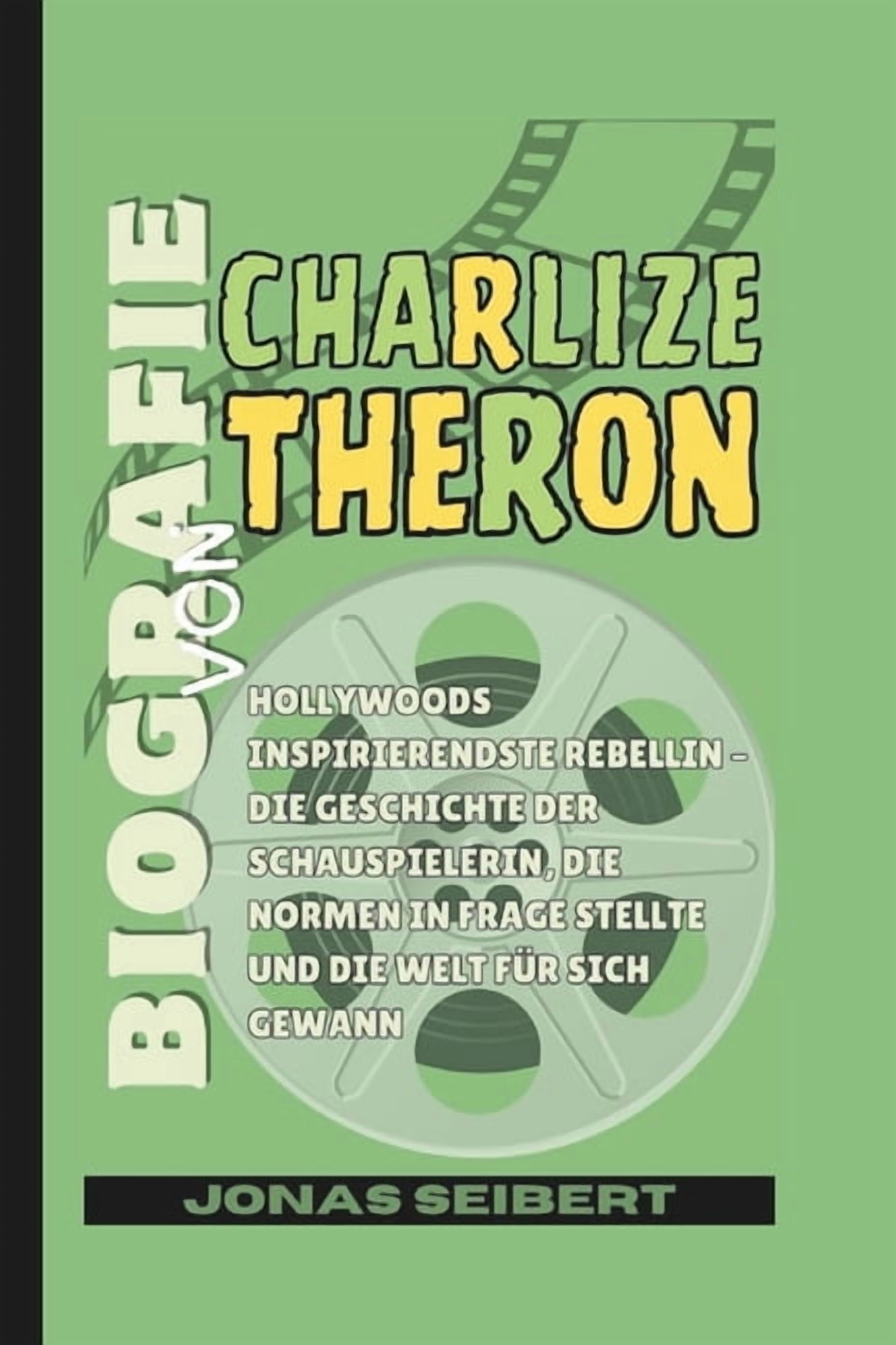 Biografie von Charlize Theron: Hollywoods inspirierendste Rebellin ...
