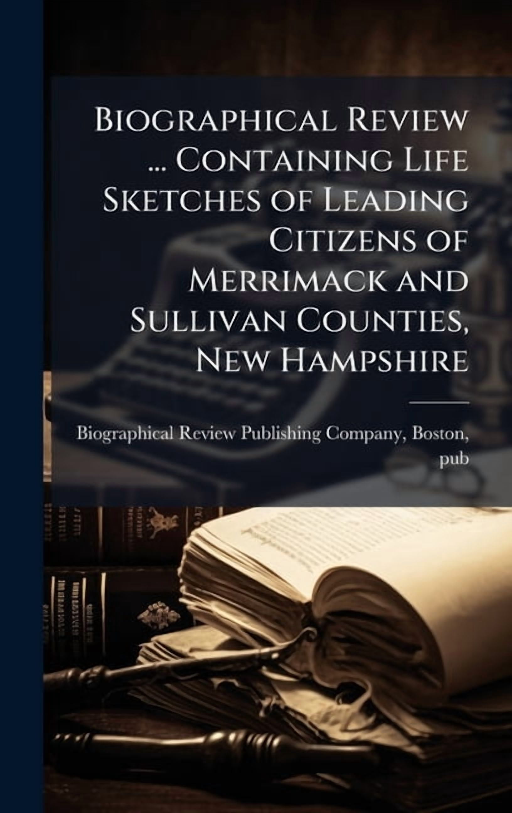 Biographical Review ... Containing Life Sketches of Leading Citizens of ...