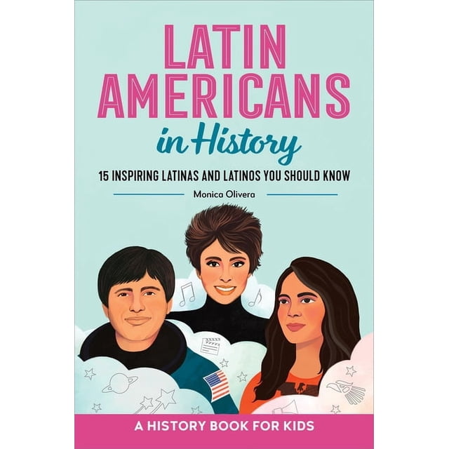 Biographies for Kids Latin Americans in History: 15 Inspiring Latinas ...
