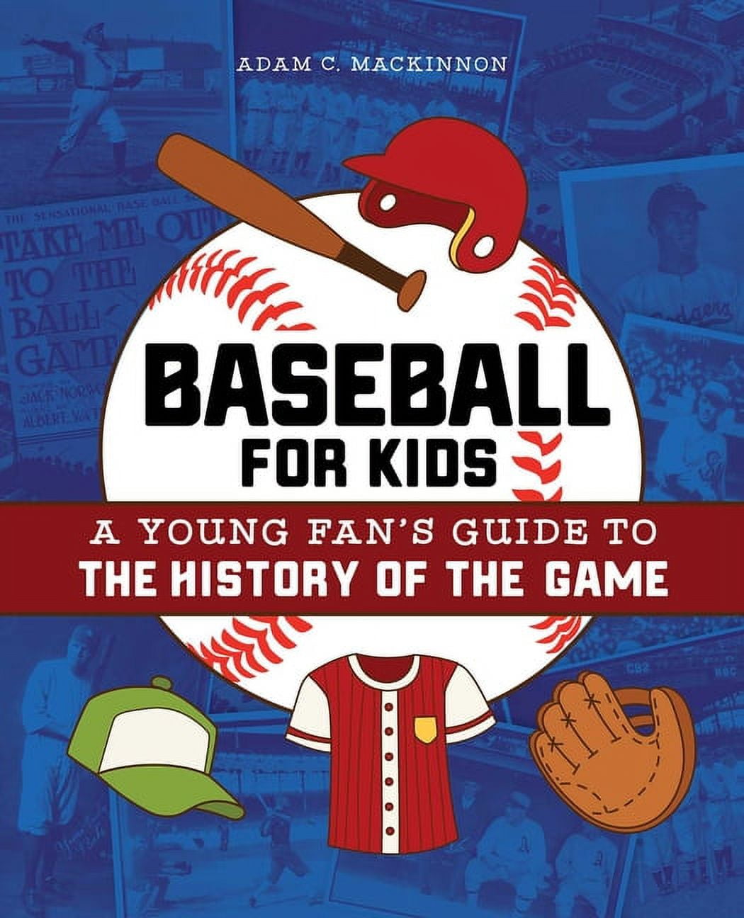 Biographies of Today's Best Players: Baseball for Kids : A Young Fan's ...