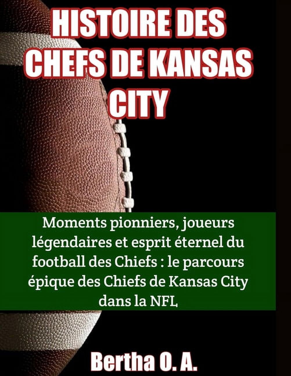 Biography Histoire Des Chefs de Kansas City: Moments pionniers, joueurs ...