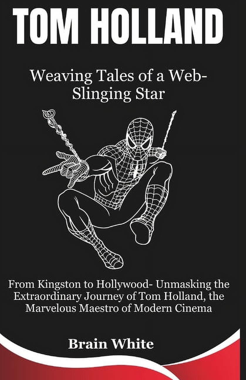 Biography of Iconic Young Actors: Tom Holland: Weaving Tales of a Web ...