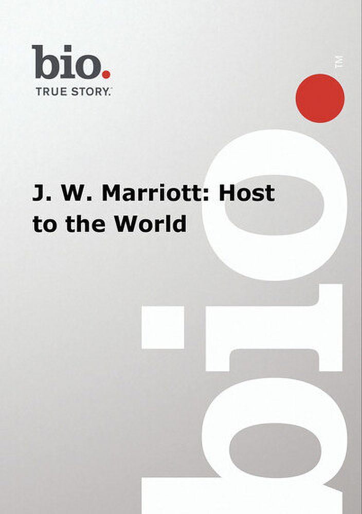 Biography - J. W. Marriott: Host To The World (DVD), A&E, Documentary ...