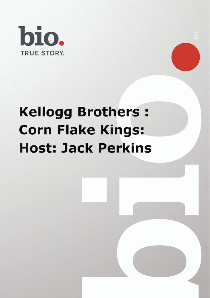Biography - Kellogg Brothers Corn Flake Kings Host Jack Perkins ...