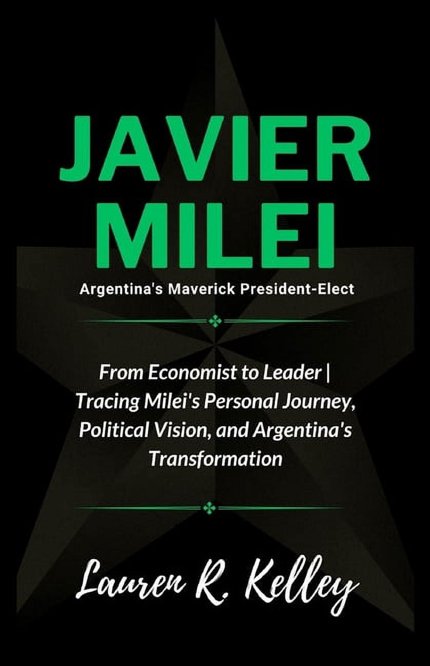 Biography of Politicians and Influential Figures: Javier Milei ...