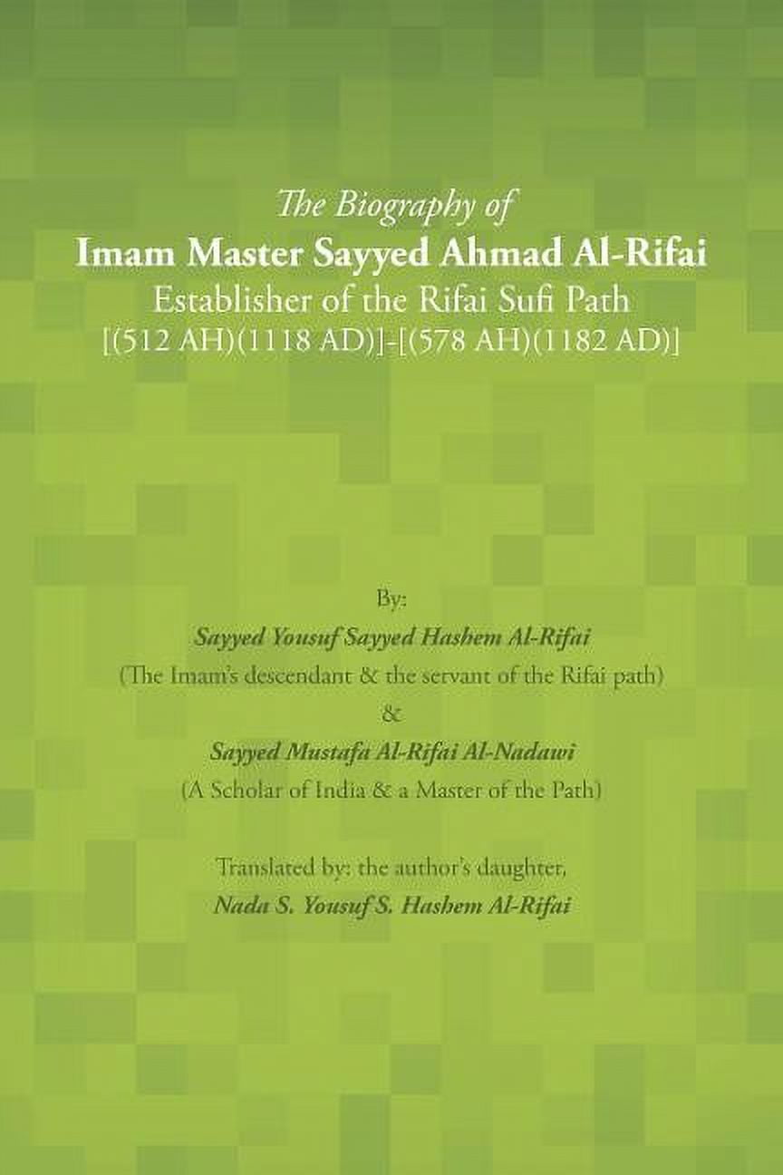 Biography of Imam Master Sayyed Ahmad Al-rifai Establisher of the Rifai ...