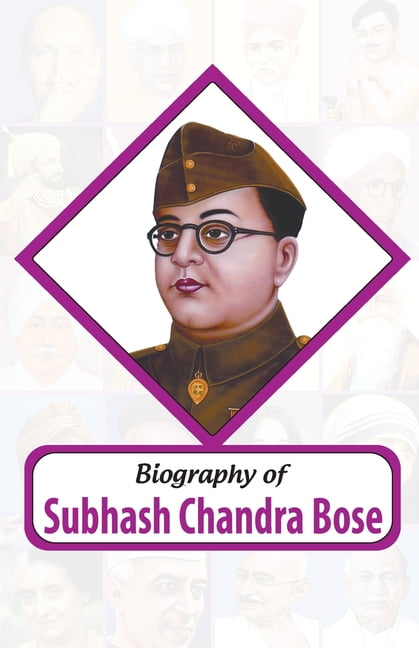 Biography of Subhash Chandra Bose (Paperback) - Walmart.com