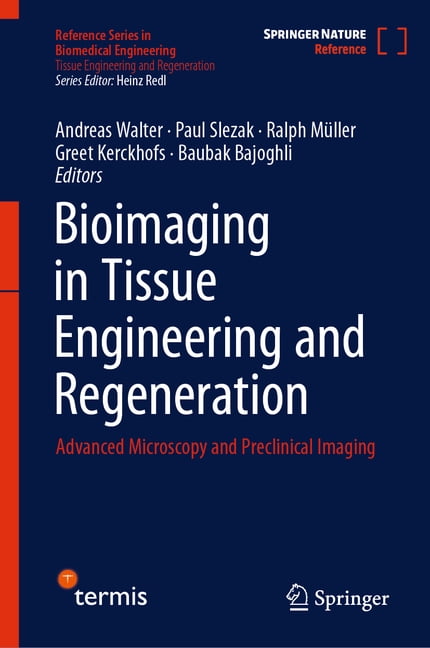 Bioimaging in Tissue Engineering and Regeneration: Advanced Microscopy and Preclinical Imaging ...