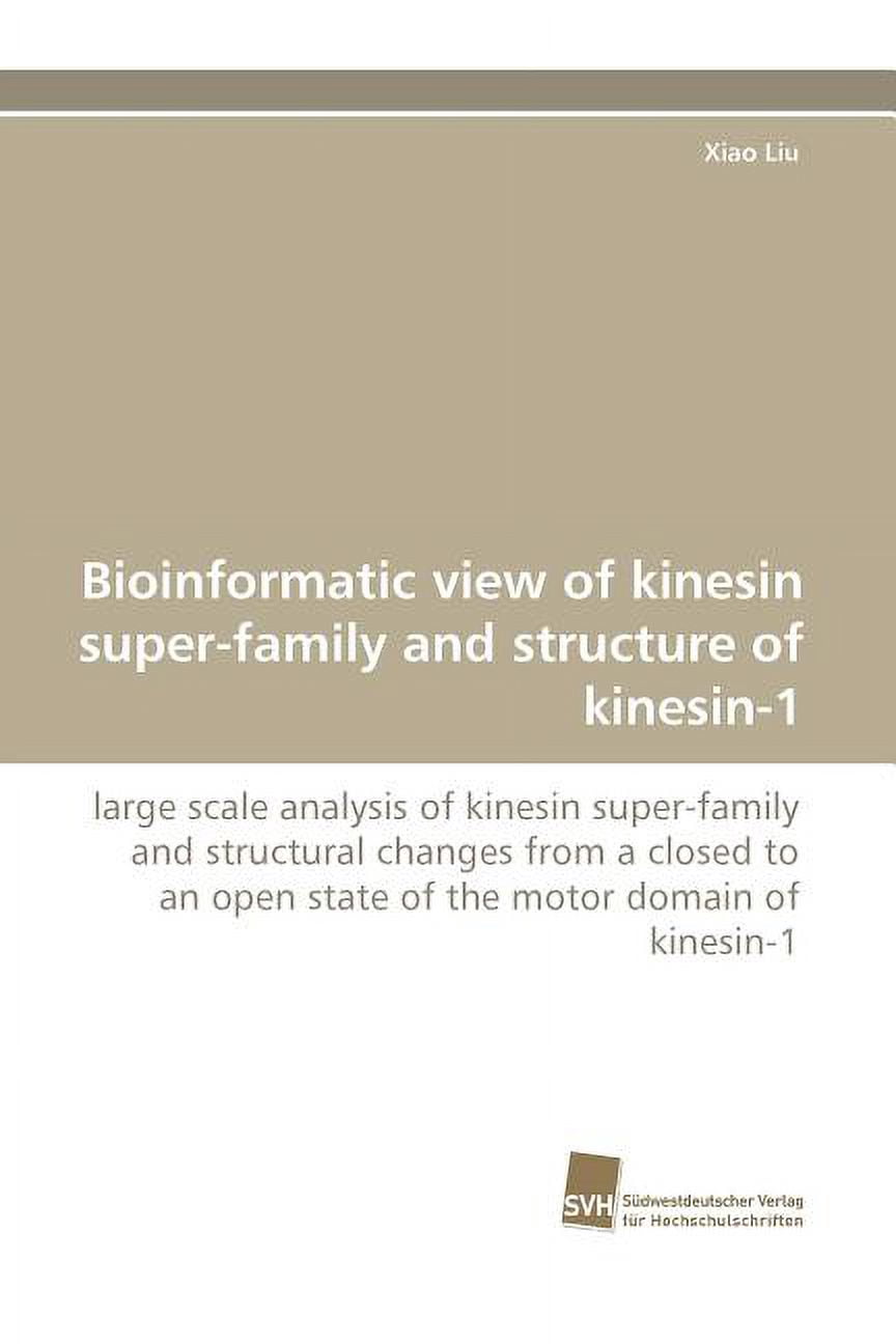 Bioinformatic View of Kinesin Super-Family and Structure of Kinesin-1 ...