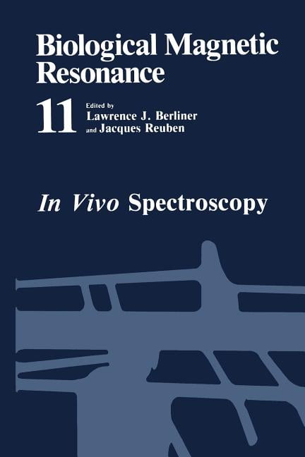 Biological Magnetic Resonance In Vivo Spectroscopy, Book 11, (Paperback ...