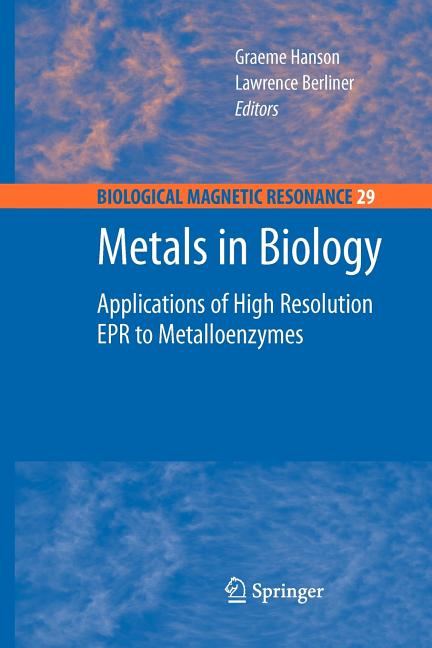 Biological Magnetic Resonance Metals in Biology: Applications of High ...