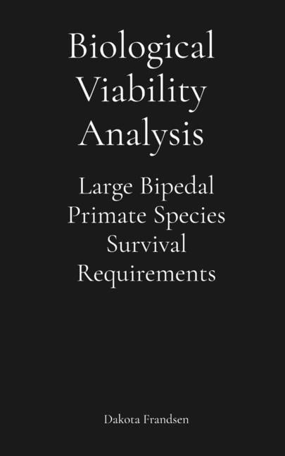 Biological Viability Analysis: Large Bipedal Primate Species Survival ...