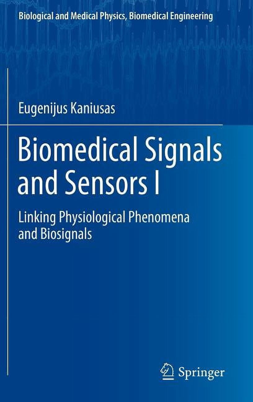 Biological and Medical Physics, Biomedic Biomedical Signals and Sensors ...