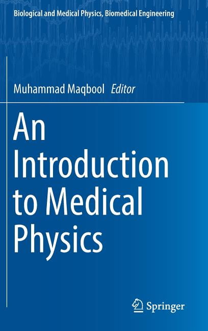 Biological and Medical Physics, Biomedic An Introduction to Medical ...