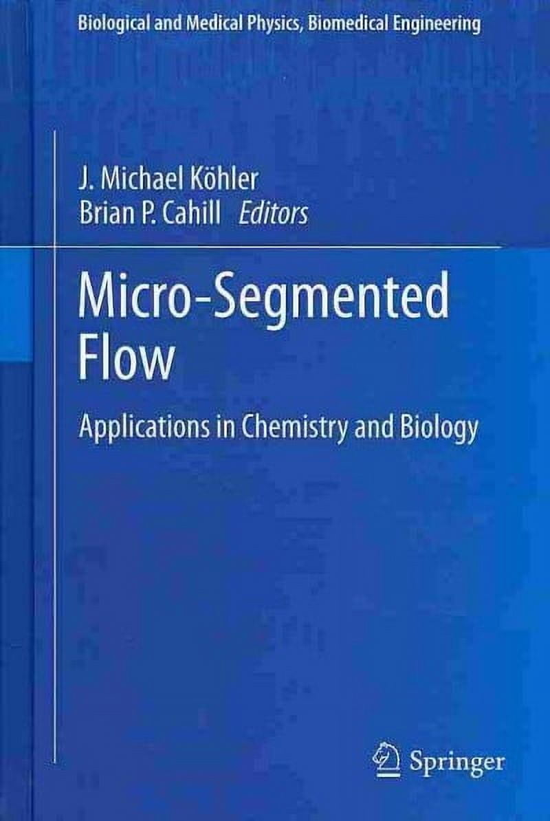 Biological and Medical Physics, Biomedical Engineering: Micro-Segmented ...