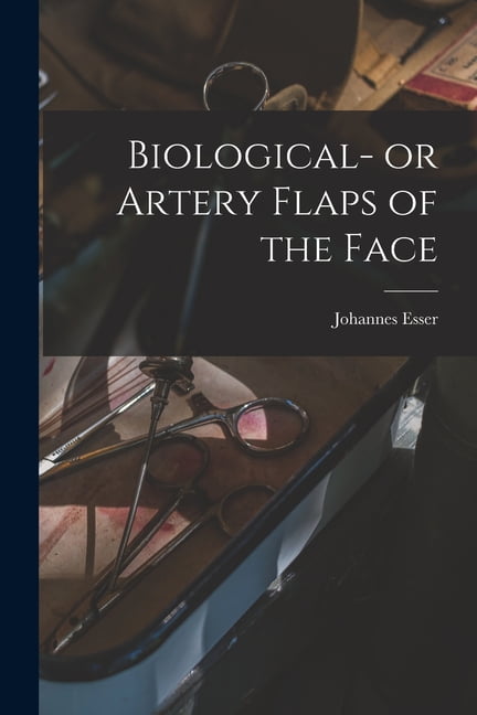 Biological- or Artery Flaps of the Face, (Paperback) - Walmart.com