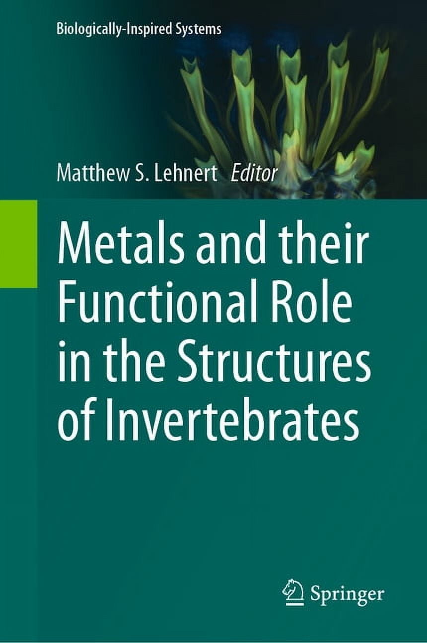 Biologically-Inspired Systems Metals and Their Functional Role in the ...