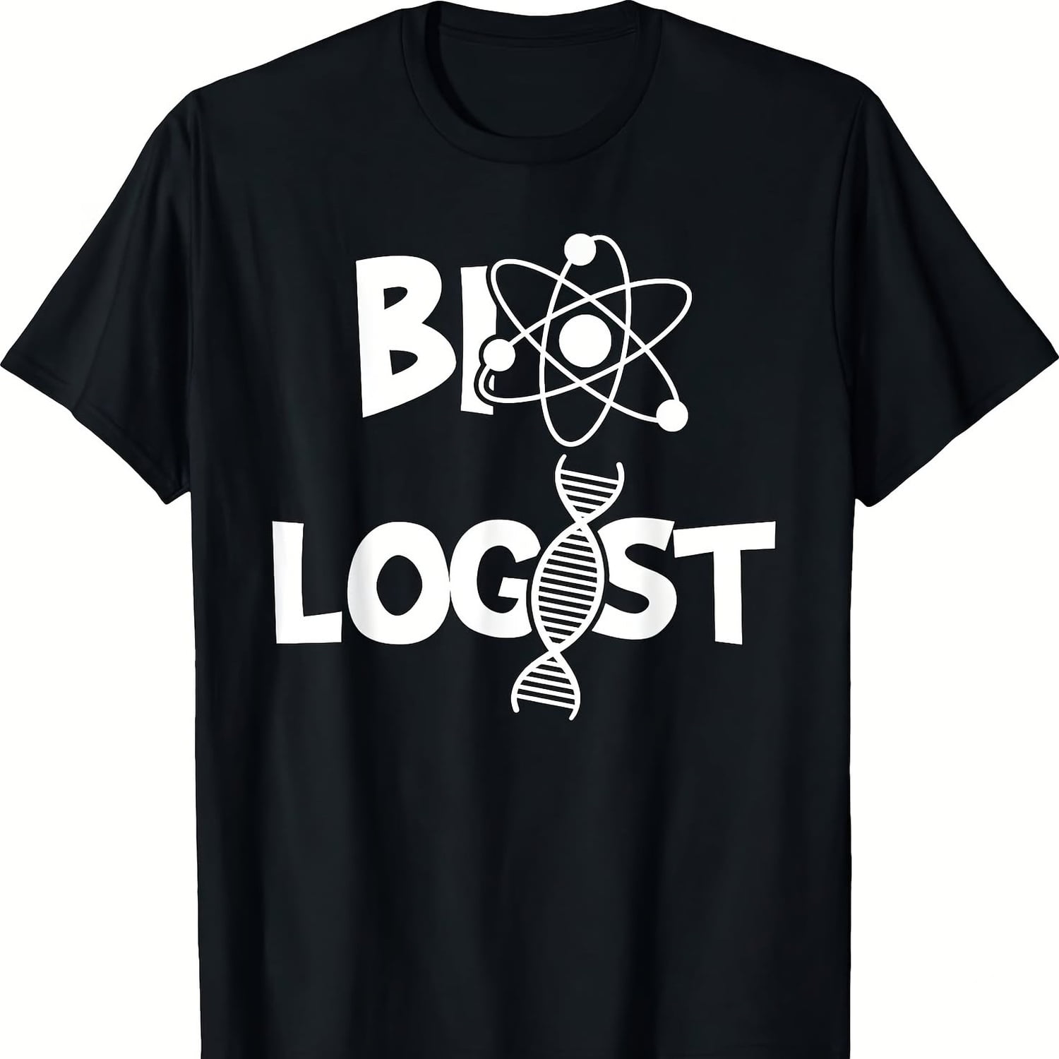 Biologist - Funny Biology Student Cell Science Chemistry DNA T ...