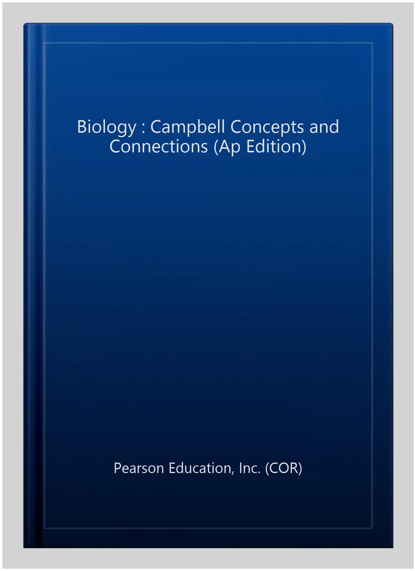 Biology : Campbell Concepts and Connections (Ap Edition) - Walmart.com