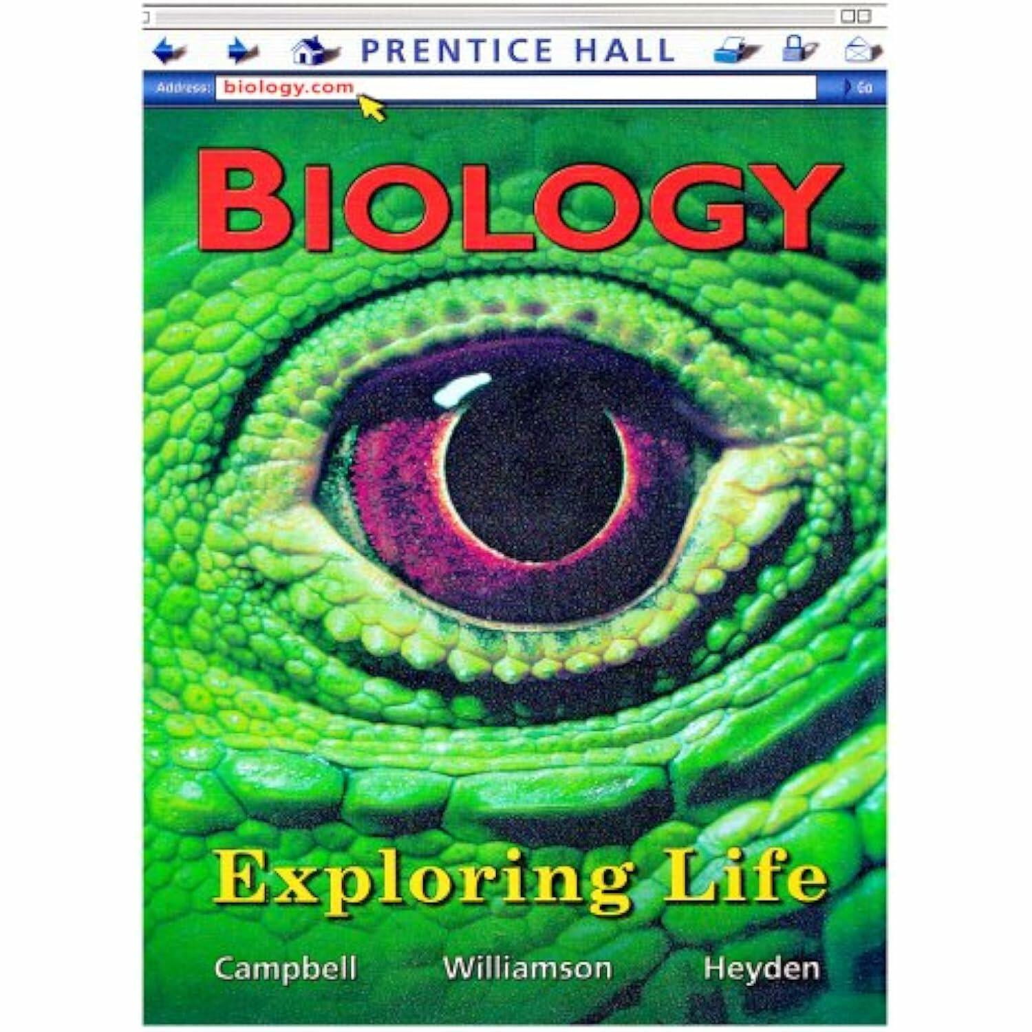 Biology: Exploring Life Campbell, Neil A.; Williamson, Brad and Heyden ...