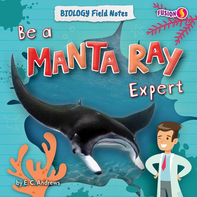 Biology Field Notes Set Two Be a Manta Ray Expert, (Paperback ...
