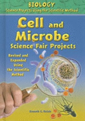 Pre-Owned Cell and Microbe Science Fair Projects, Using the Scientific Method (Library Binding ...