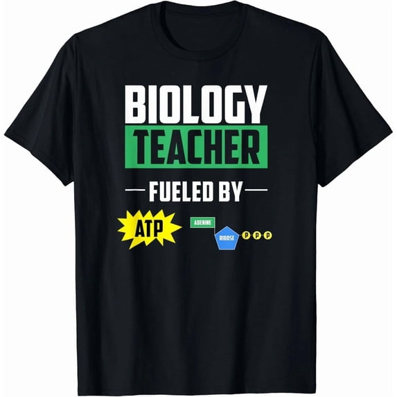 Biology Teacher Fueled By ATP Science Energy Unisex T-Shirt, Size S-5XL ...