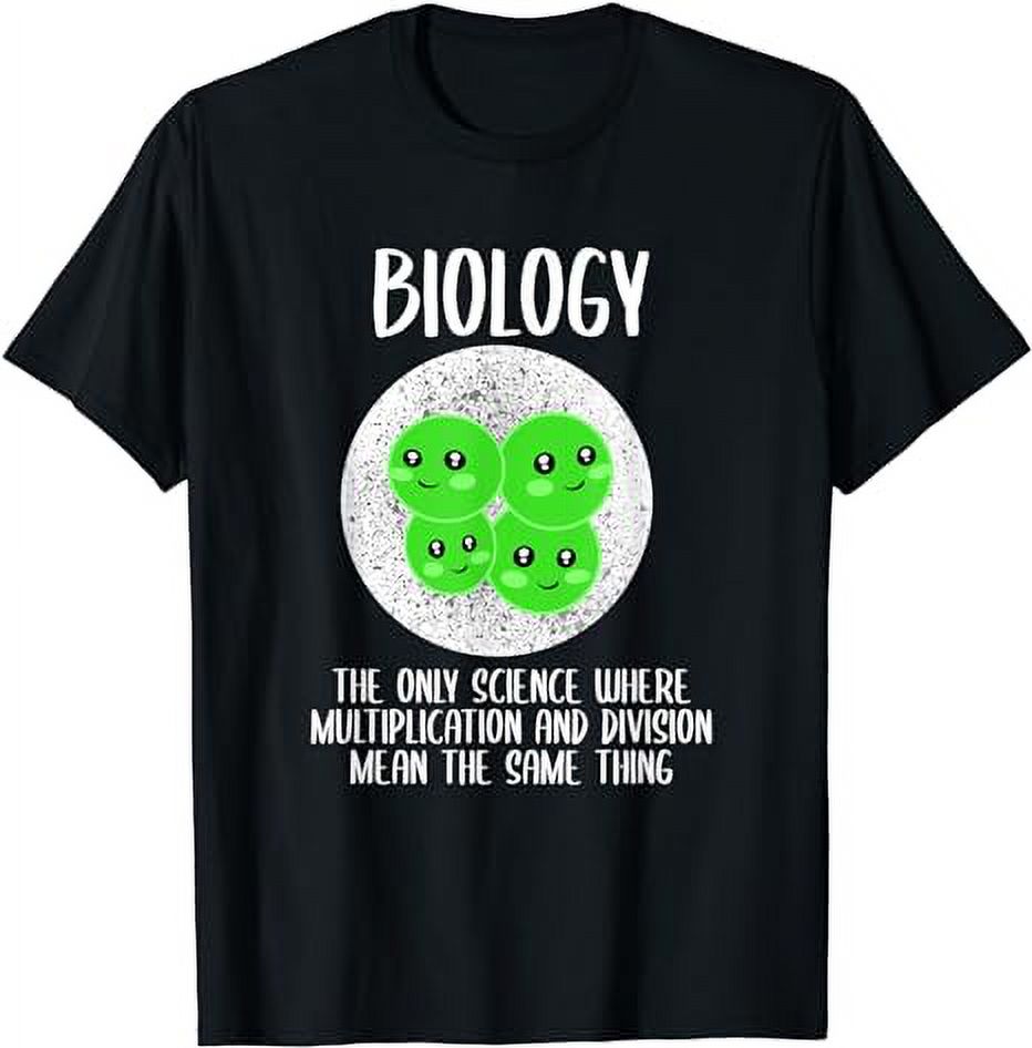 Biology The Only Science Where Multiplication And Division T-Shirt ...