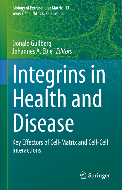 Biology of Extracellular Matrix: Integrins in Health and Disease: Key ...