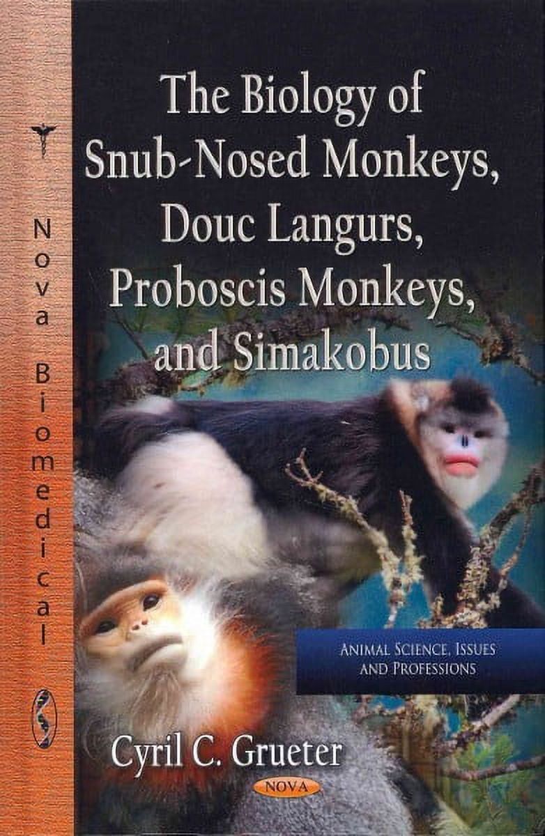 Biology of Snub-Nosed Monkeys, Douc Langurs, Proboscis Monkeys and ...