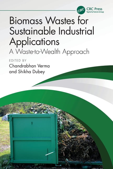 Biomass Wastes for Sustainable Industrial Applications: A Waste-to ...