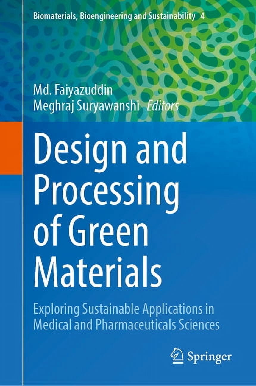 Biomaterials, Bioengineering and Sustain Design and Processing of Green ...