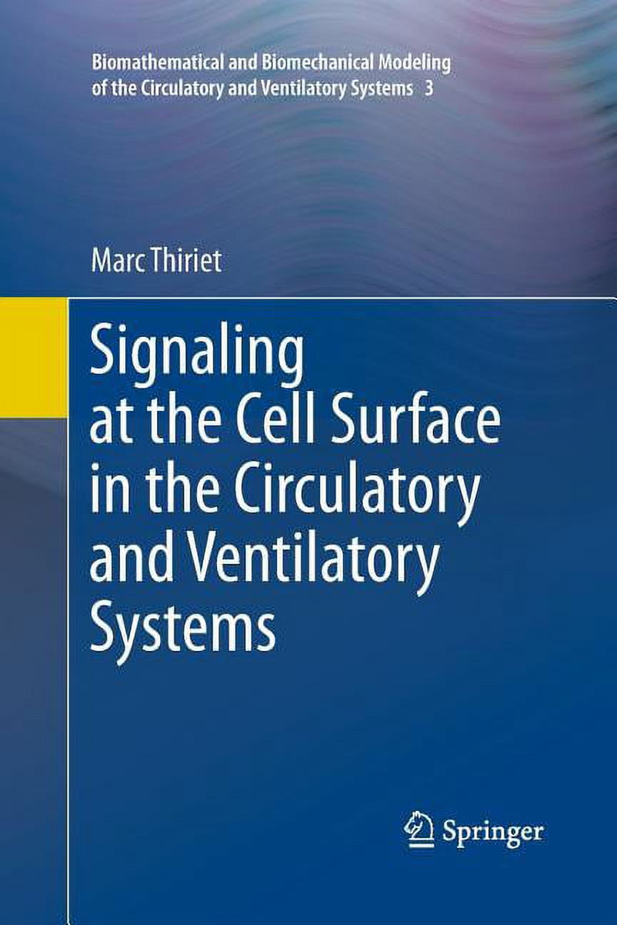 Biomathematical and Biomechanical Modeling of the Circulator: Signaling ...