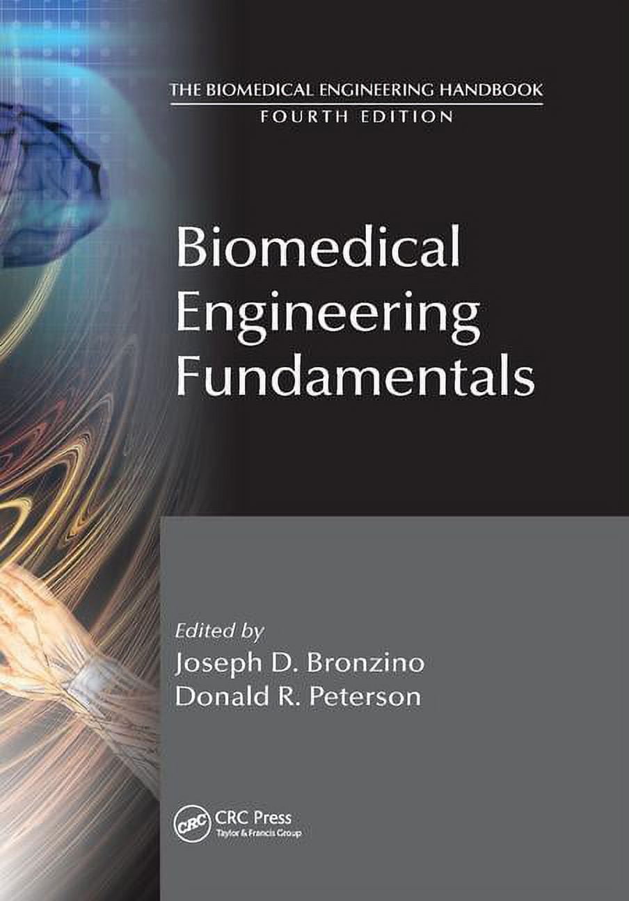 Biomedical Engineering Handbook, Fourth Edition: Biomedical Engineering ...