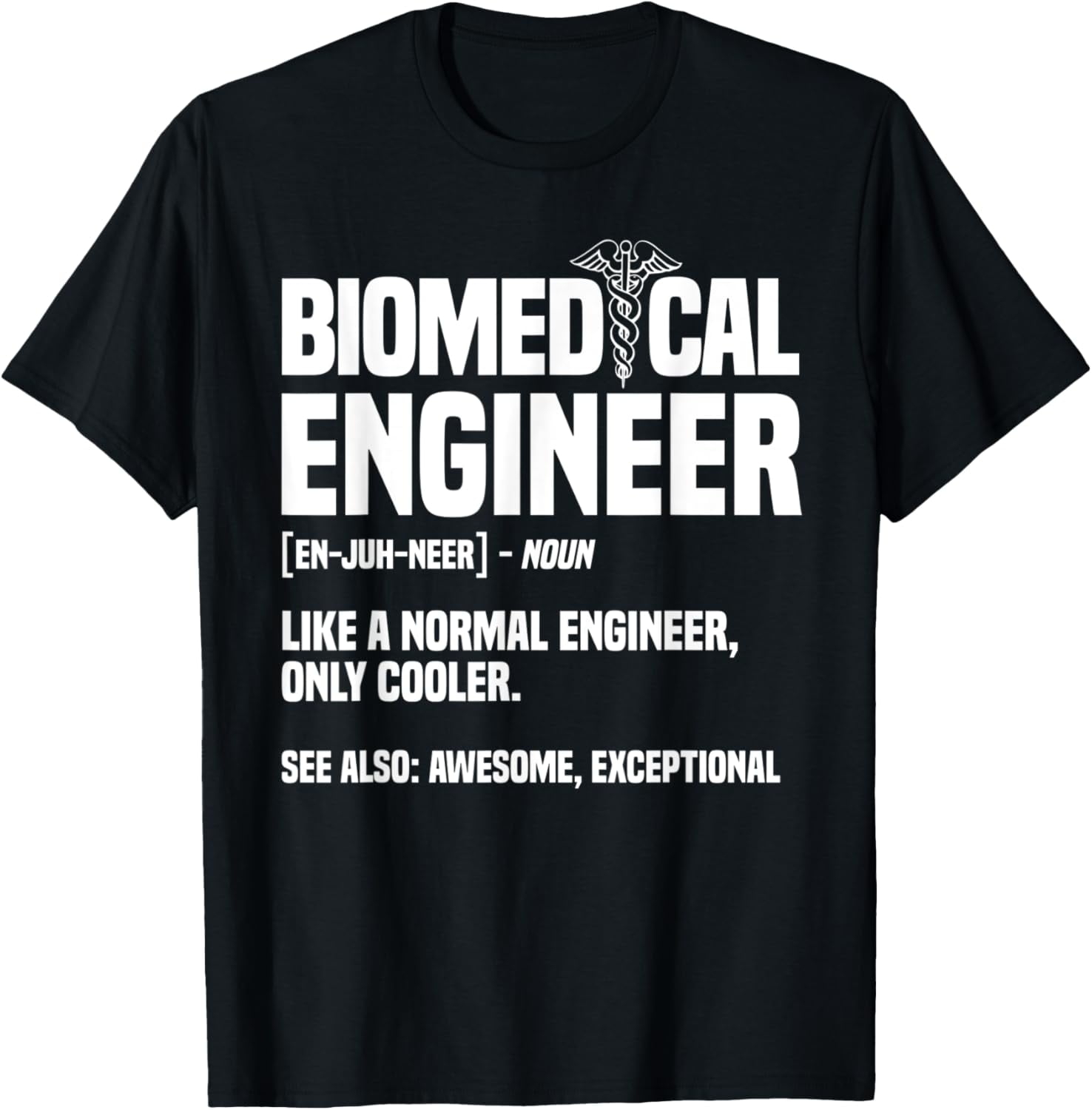 Biomedical Engineering Noun Medical Engineer Bioengineer T-Shirt ...