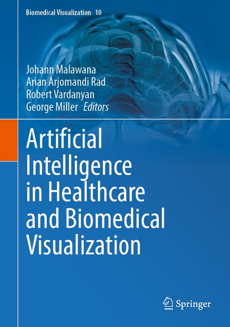 Biomedical Visualization Artificial Intelligence in Healthcare and Biomedical Visualization ...