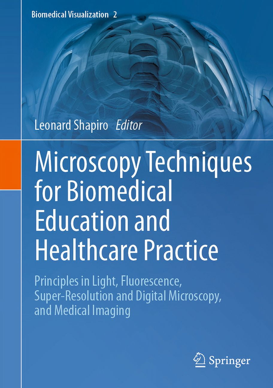 Biomedical Visualization: Microscopy Techniques for Biomedical ...